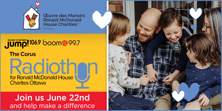 Corus Radiothon for Ronald McDonald House Charities Ottawa | boom 99.7