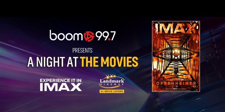 boom 99.7 and Oppenheimer Landmark Cinemas | boom 99.7