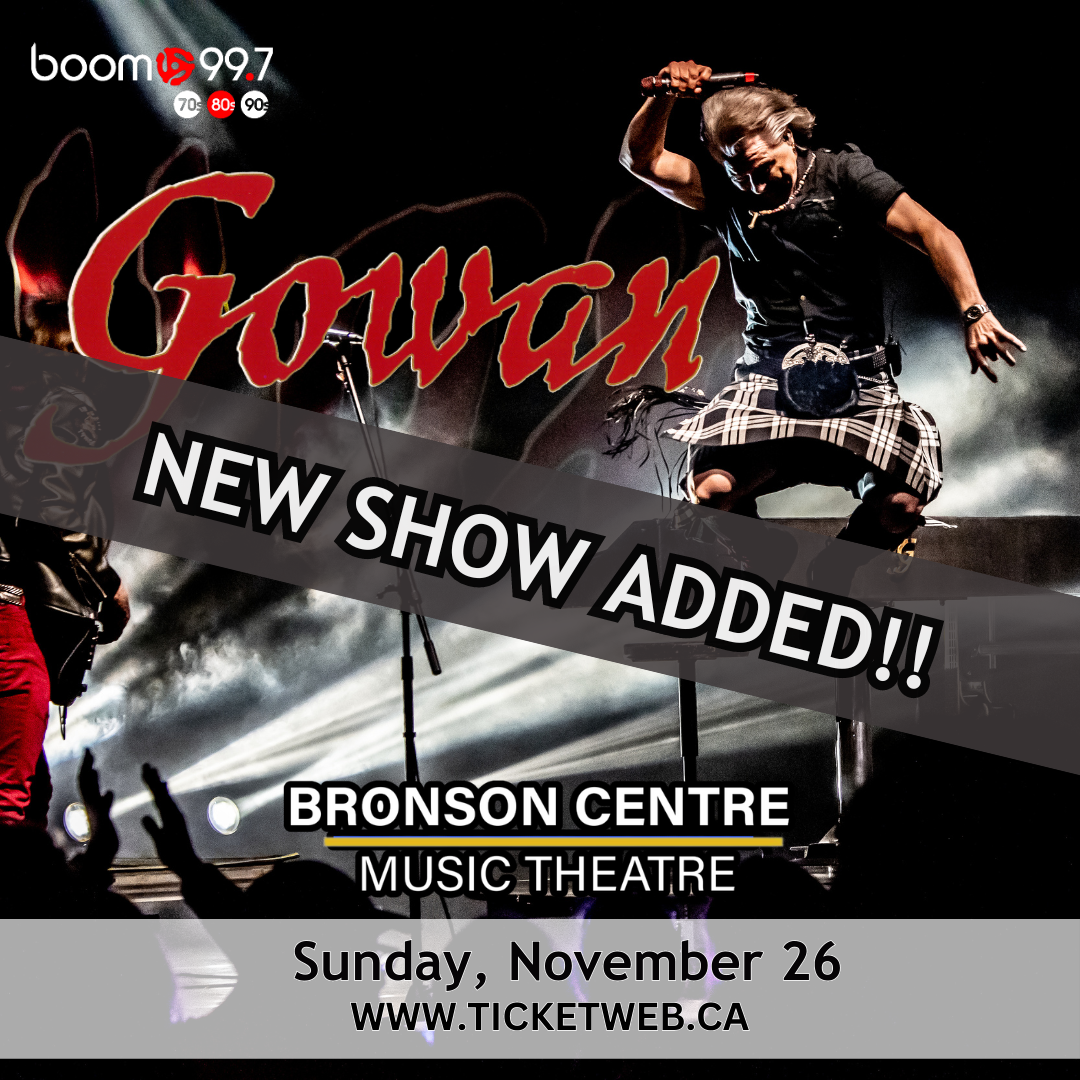 boom 99.7 presents Gowan at the Bronson Centre – 2nd Show Added | boom 99.7
