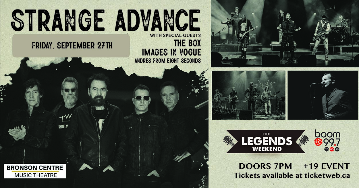 boom 99.7 Presents The Legends Weekend: Strange Advance | boom 99.7