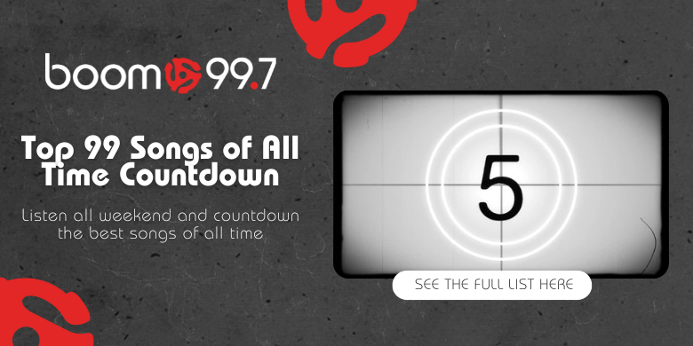 boom 99.7 | Top 99 Songs of All Time